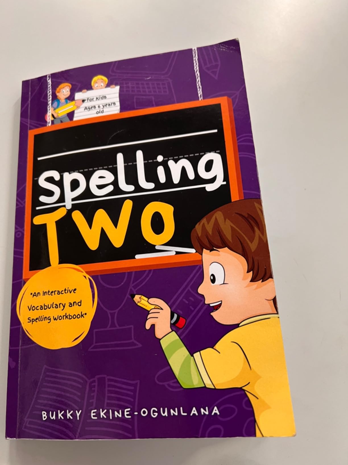 Spelling Two: Vocabulary and Spelling Workbook for 6-Year-Olds ...
