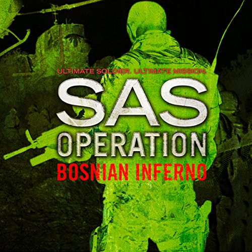 Amazon.com: Bosnian Inferno: SAS Operation (Audible Audio Edition ...