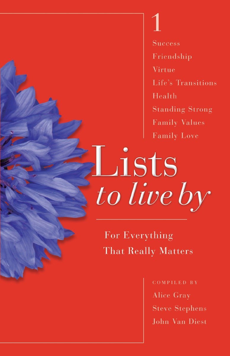Lists to Live By: The First Collection: For Everything that Really ...