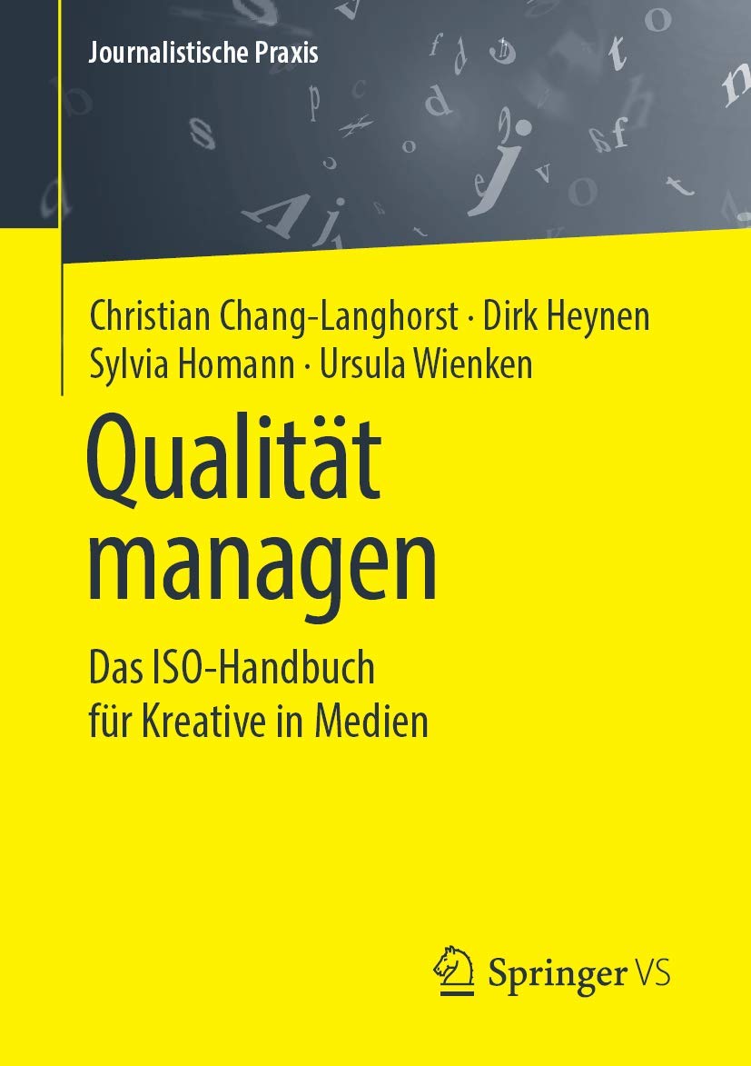 Qualität managen: Das ISO-Handbuch für Kreative in Medien ...