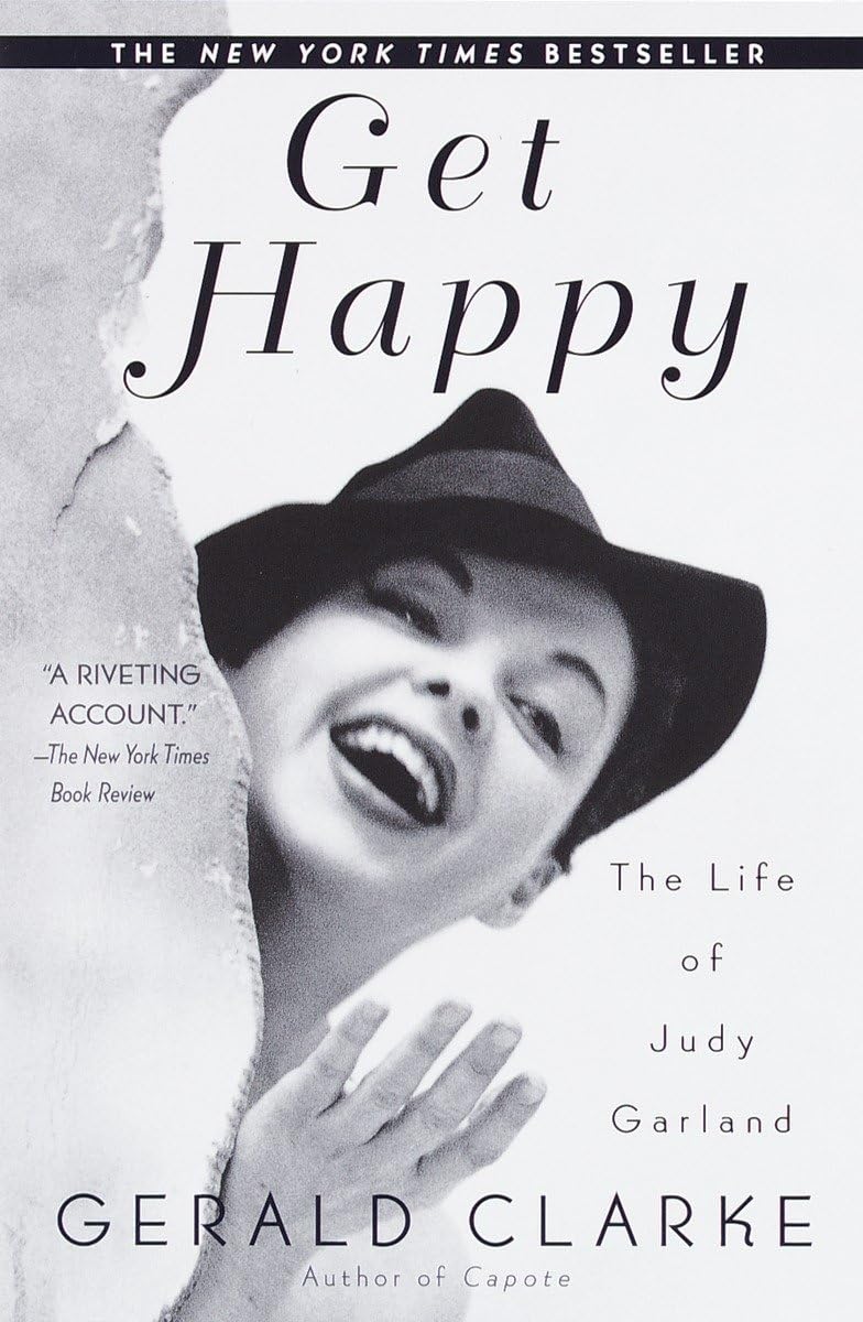 Get Happy: The Life of Judy Garland: Clarke, Gerald: 9780385335157 ...