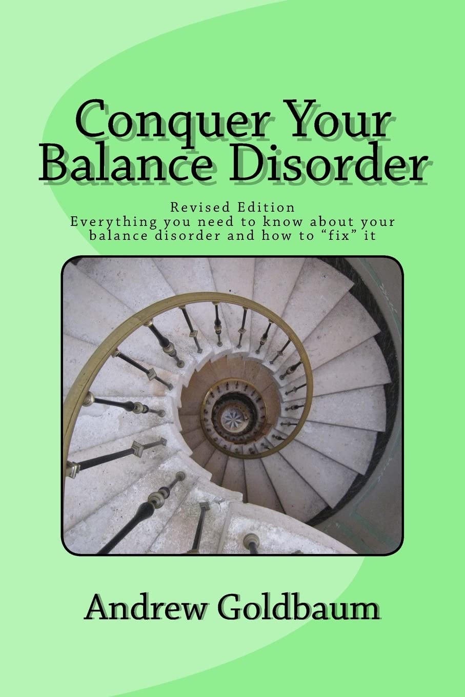 Conquer Your Balance Disorder: Everything you need to know about your ...