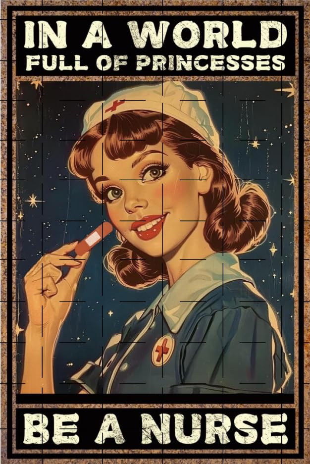 Amazon.com: In A World Full Of Princesses Be A Nurse Metal Tin Sign ...