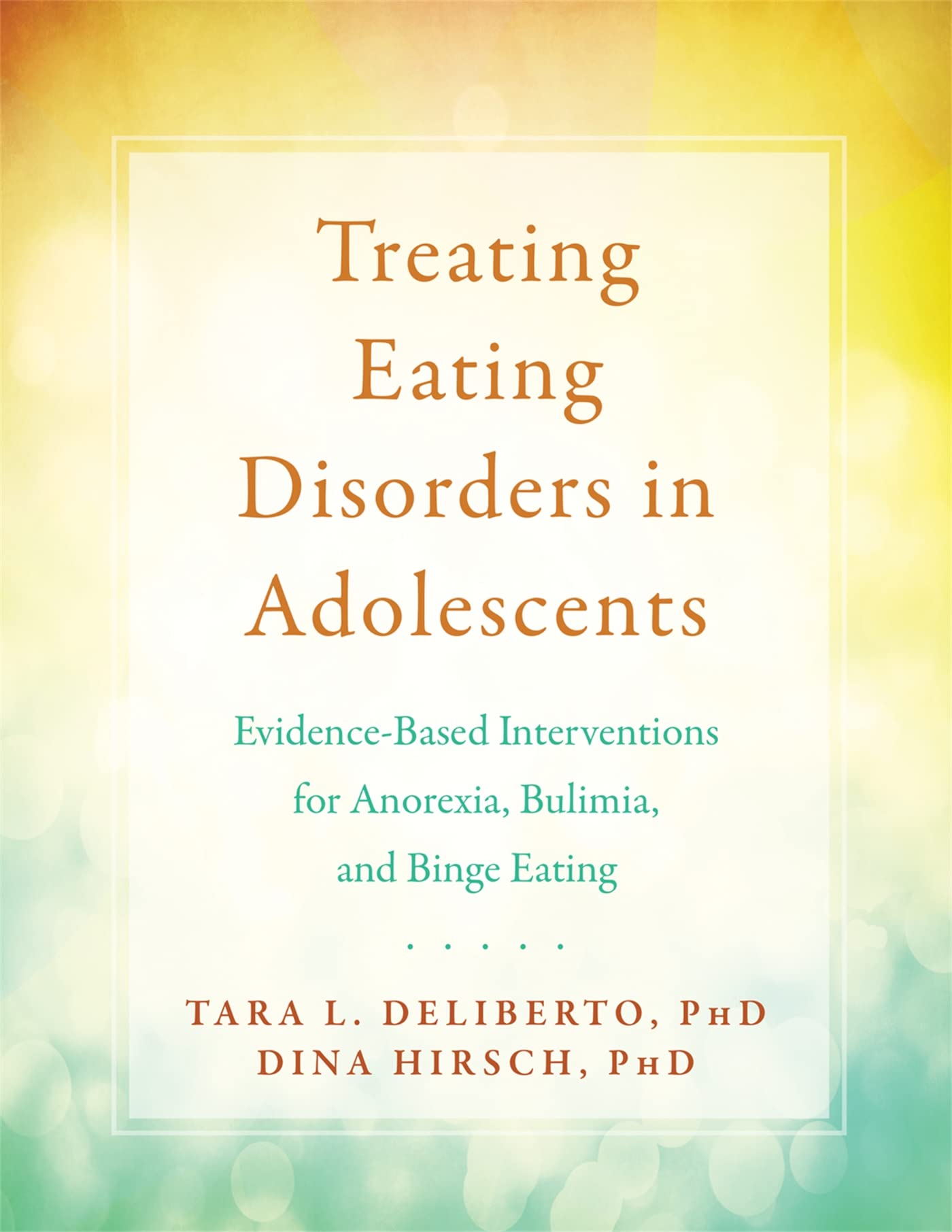 Treating Eating Disorders in Adolescents: Evidence-Based Interventions ...
