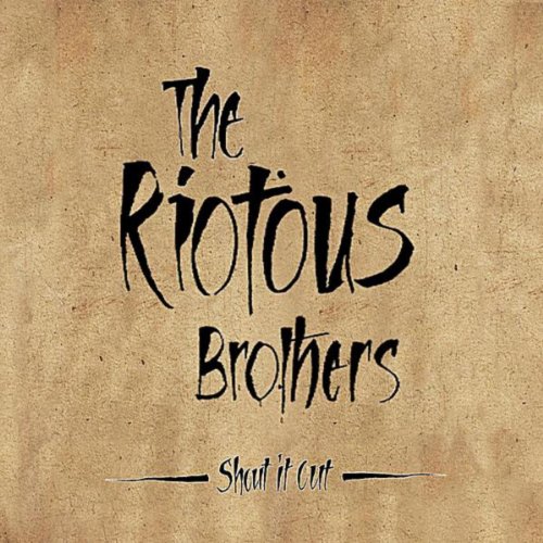 Play Shout It Out by The Riotous Brothers on Amazon Music