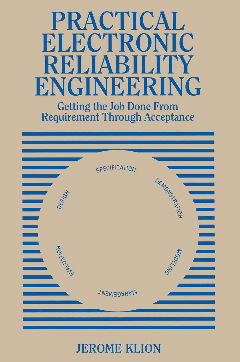 Practical Electronic Reliability Engineering: Getting the Job Done from ...