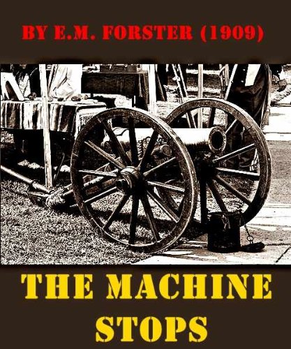 Amazon.com: THE MACHINE STOPS (Illustrated) eBook : Forster , E. M.: Kindle Store