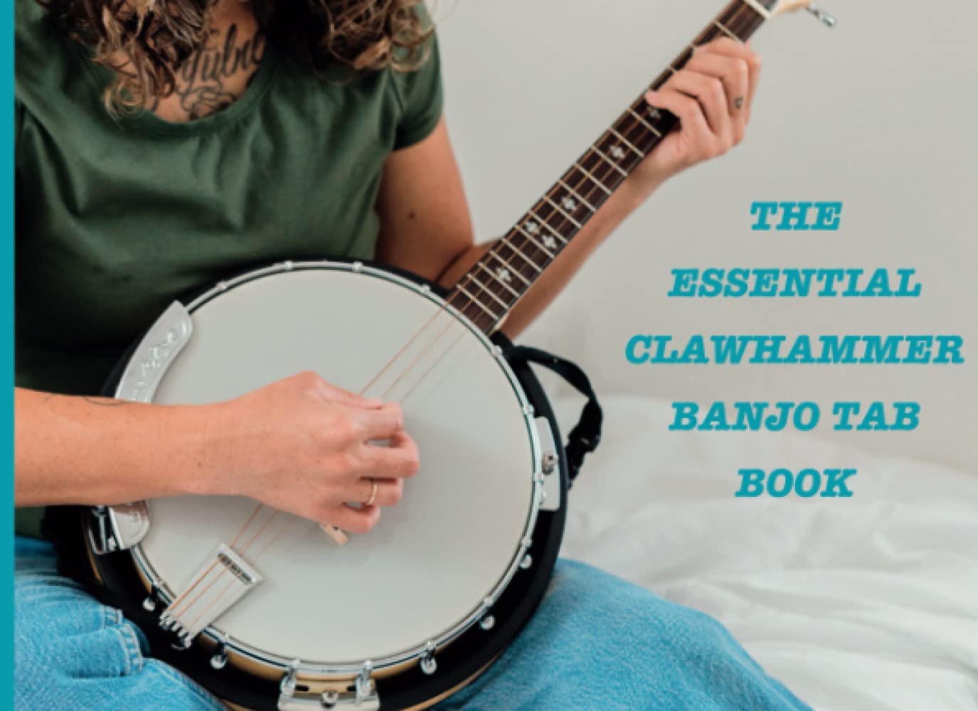 Amazon.com: The Essential Clawhammer Banjo TAB Book: Organise, Learn ...