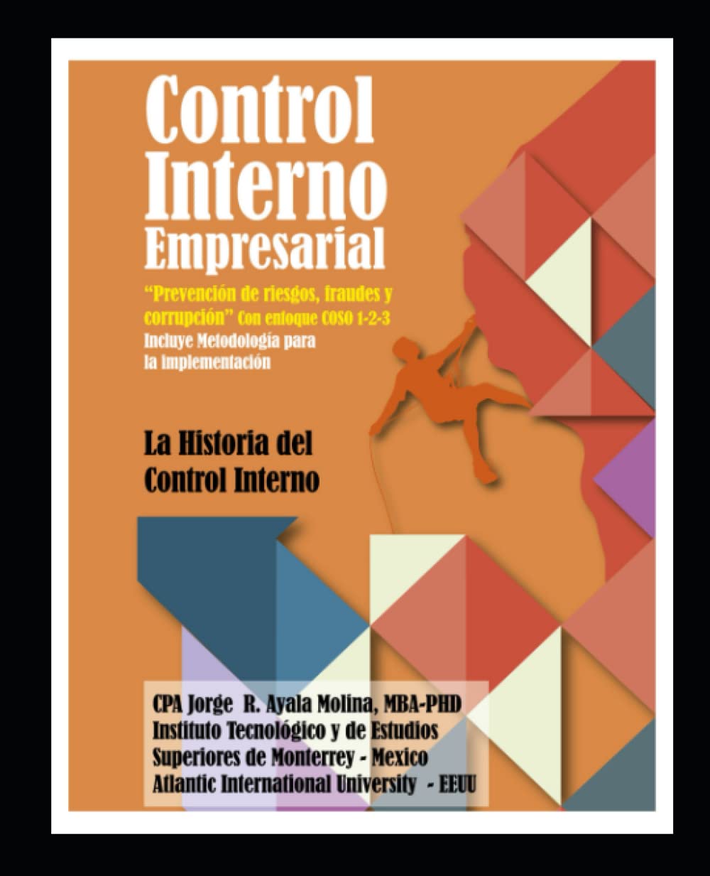CONTROL INTERNO EMPRESARIAL. (Spanish Edition): Ayala Molina, PH.D ...