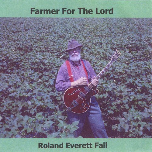 Play Farmer For The Lord by Roland Everett Fall on Amazon Music