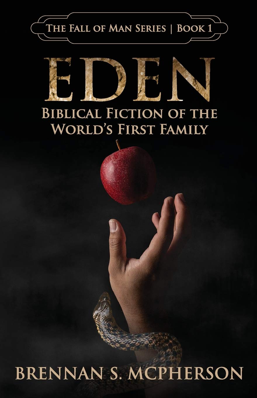 Eden: Biblical Fiction of the World's First Family (The Fall of Man ...