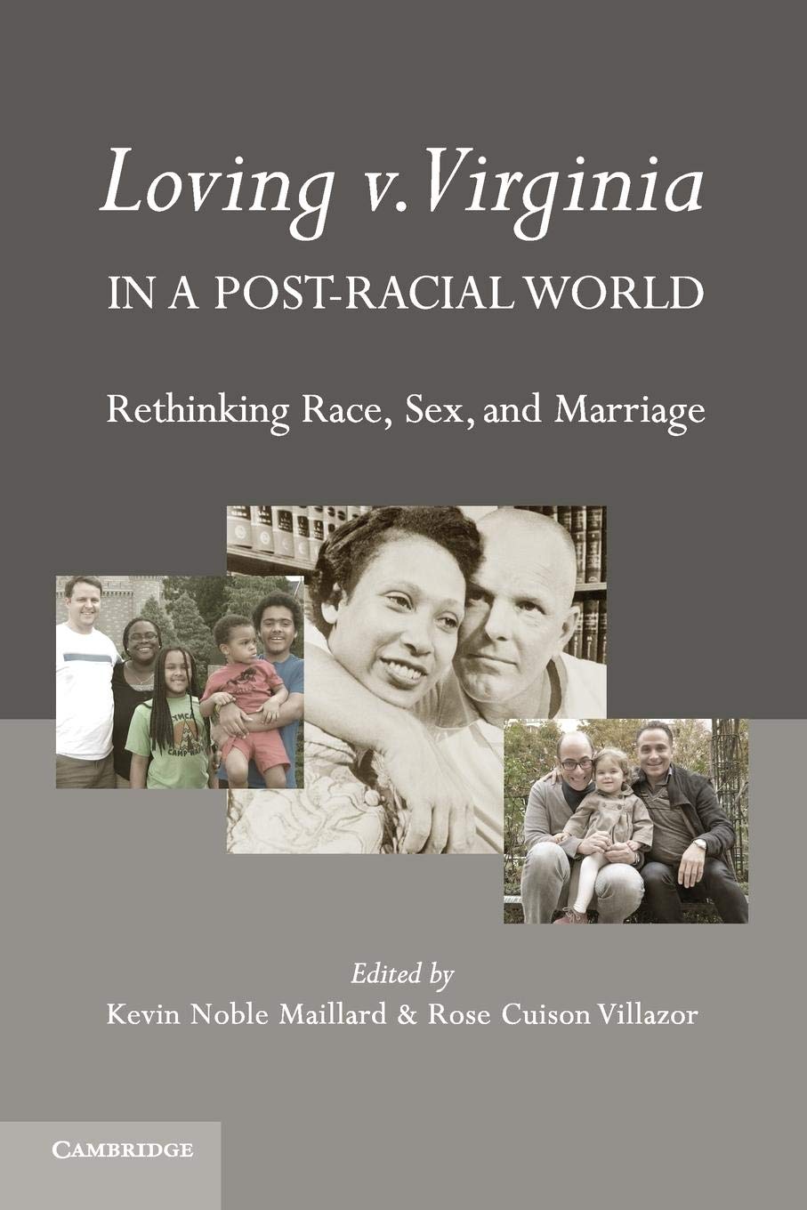 Loving v. Virginia in a Post-Racial World: Rethinking Race, Sex, and ...