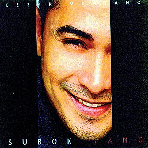 Play Subok Lang by Cesar Montano on Amazon Music