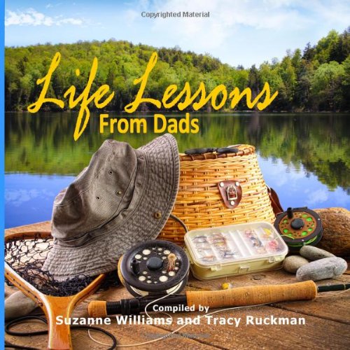 Life Lessons from Dads (Volume 3): 9781938092138: Amazon.com: Books