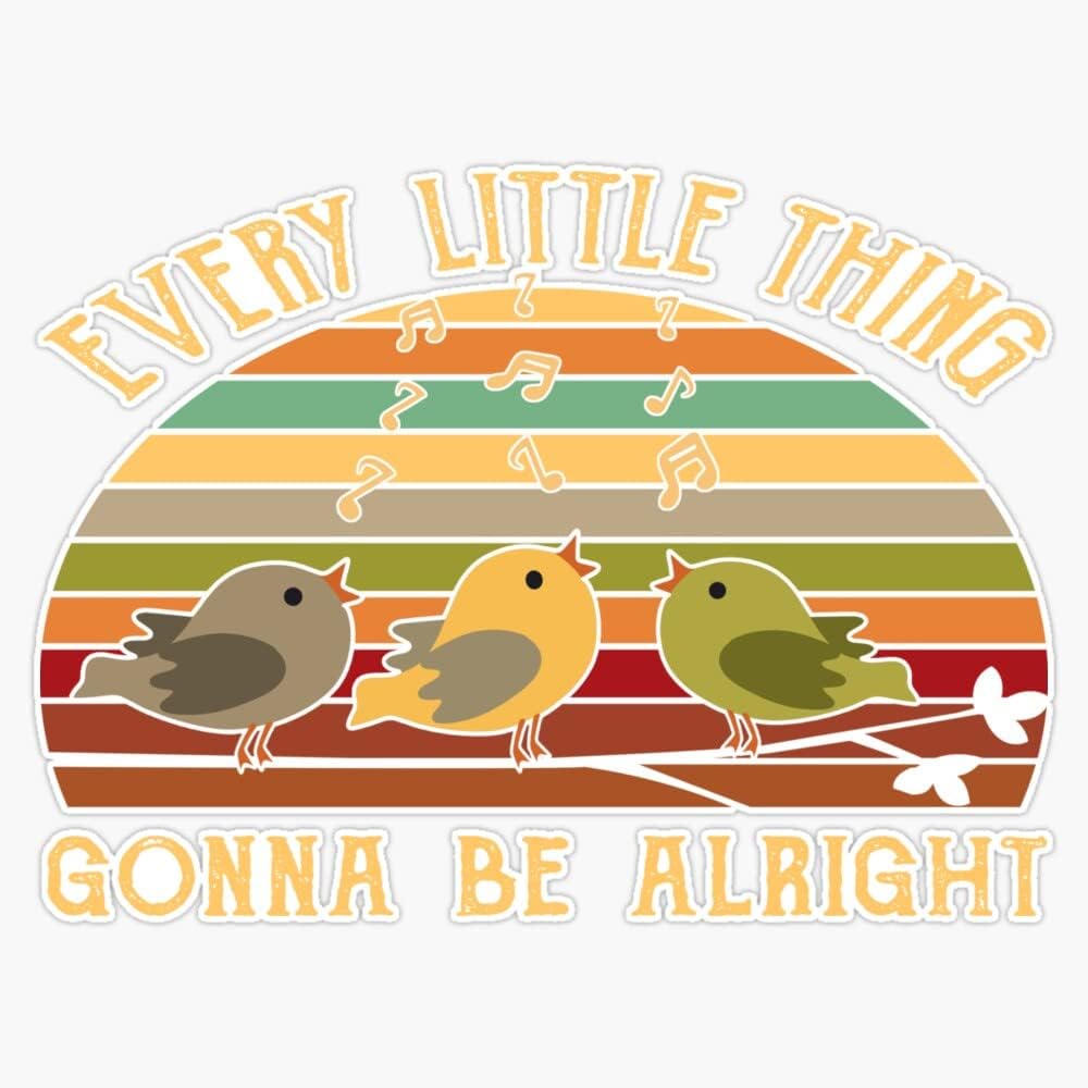 Amazon.com: Vintage Every Little Thing Is Gonna Be Alright Amazing ...