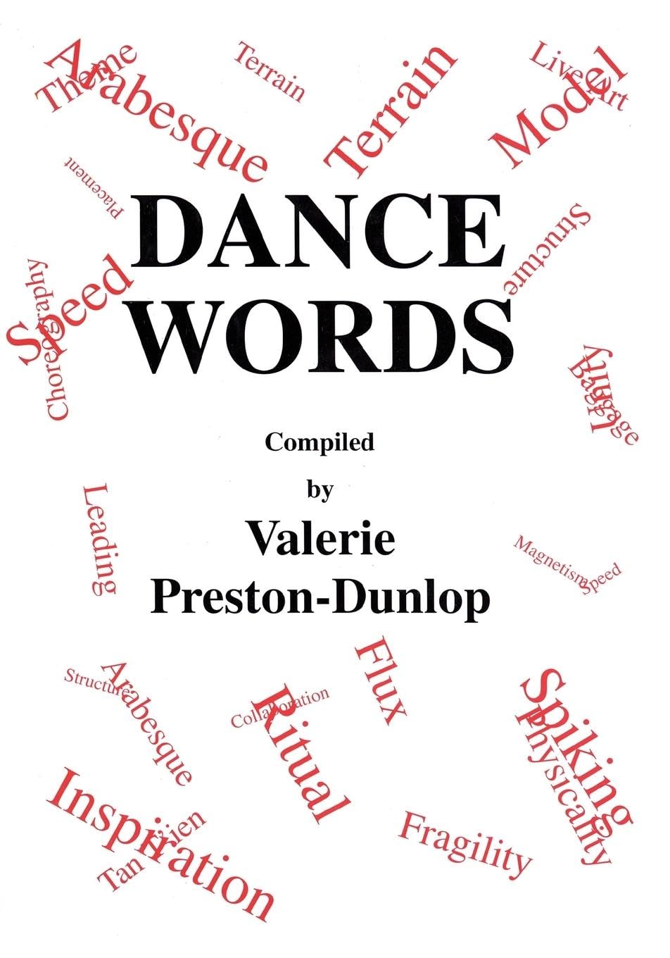 Dance Words (Choreography and Dance Studies Series): Preston-Dunlop ...