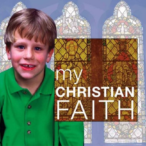 My Christian Faith. Alison Seaman and Alan Brown: Alison Seaman, Alan ...