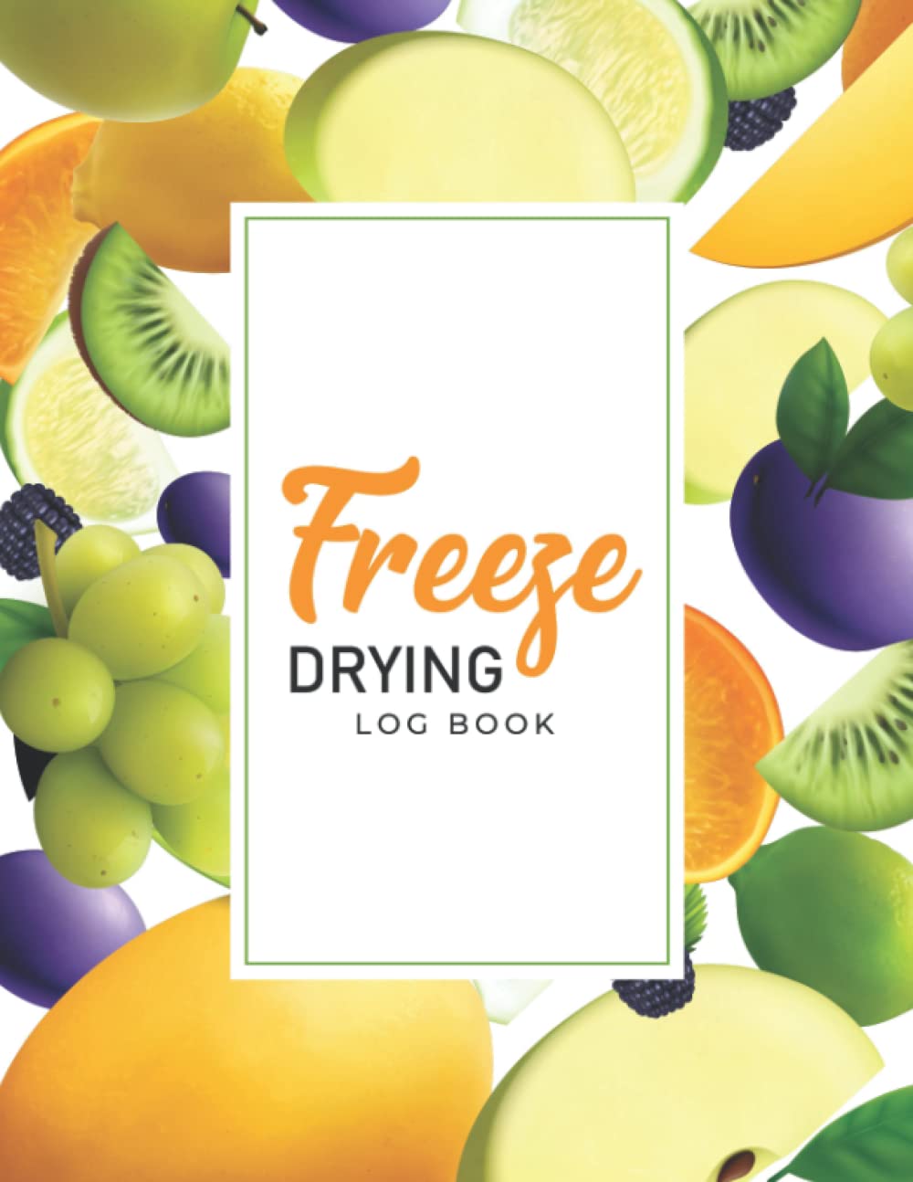 Buy Freeze Drying Log Book: Home Freeze Dryer food Book for Your Freeze ...