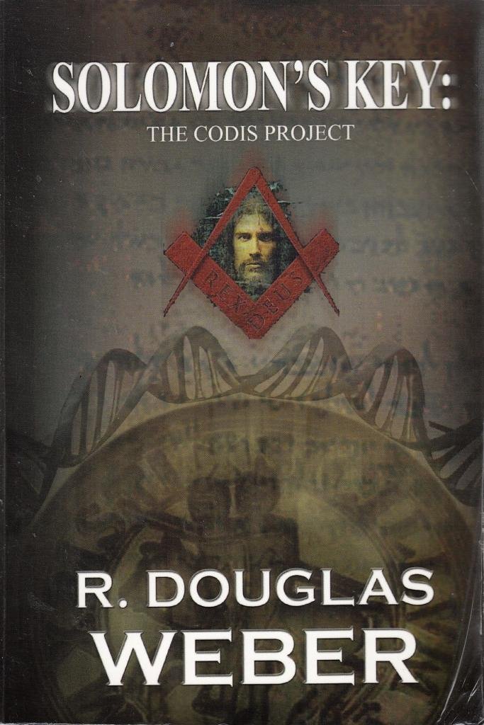 The Codis Project: A Conspiracy Thriller (Solomon's Key) : Weber, R ...