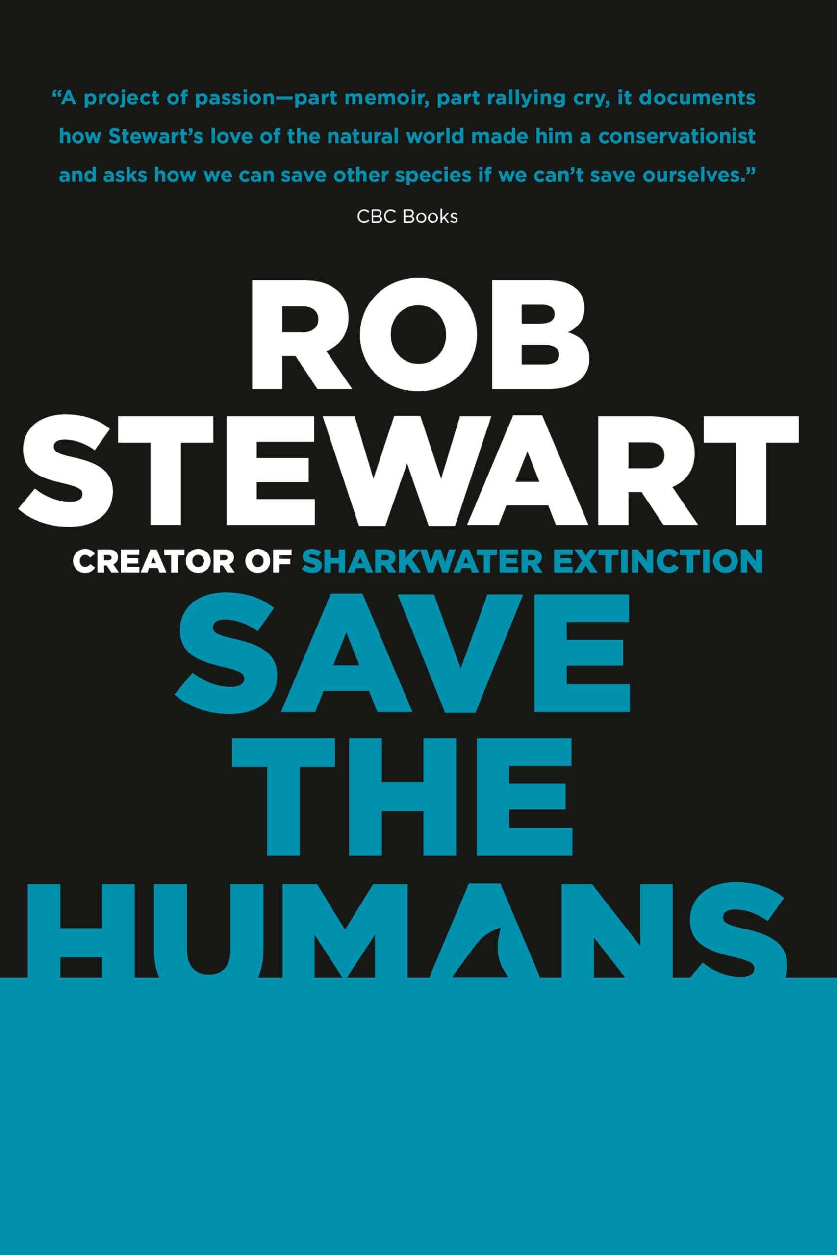 Save the Humans: Stewart, Rob: 9780307360083: Amazon.com: Books