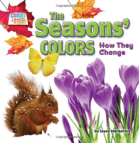 The Seasons' Colors: How They Change (Little Bits: Colors Tell a Story ...