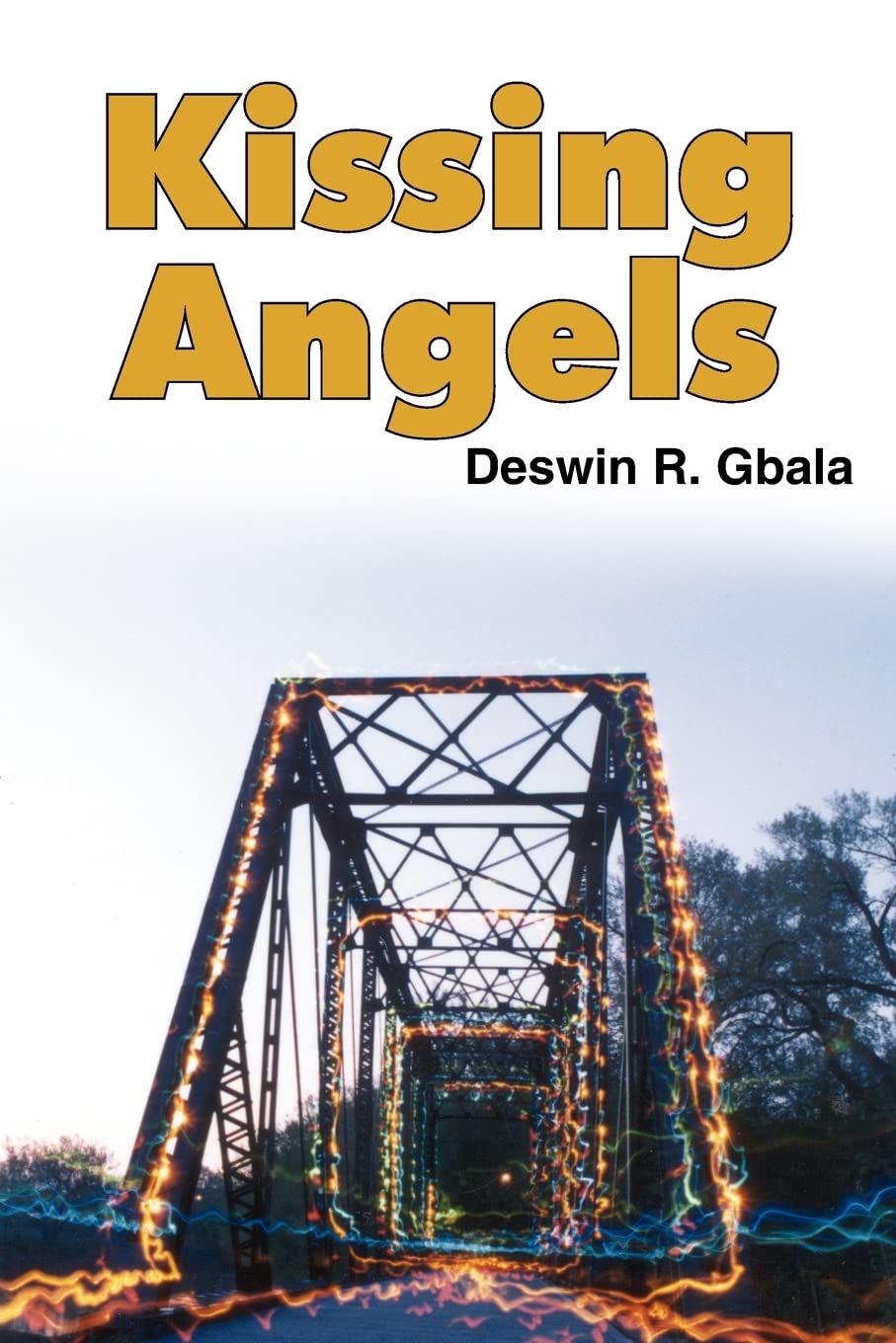 Kissing Angels: Gbala, Deswin: 9781418417086: Amazon.com: Books