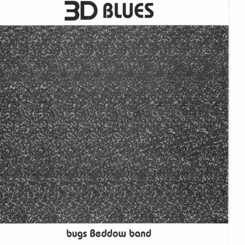 Play 3D Blues by Bugs Beddow Band on Amazon Music