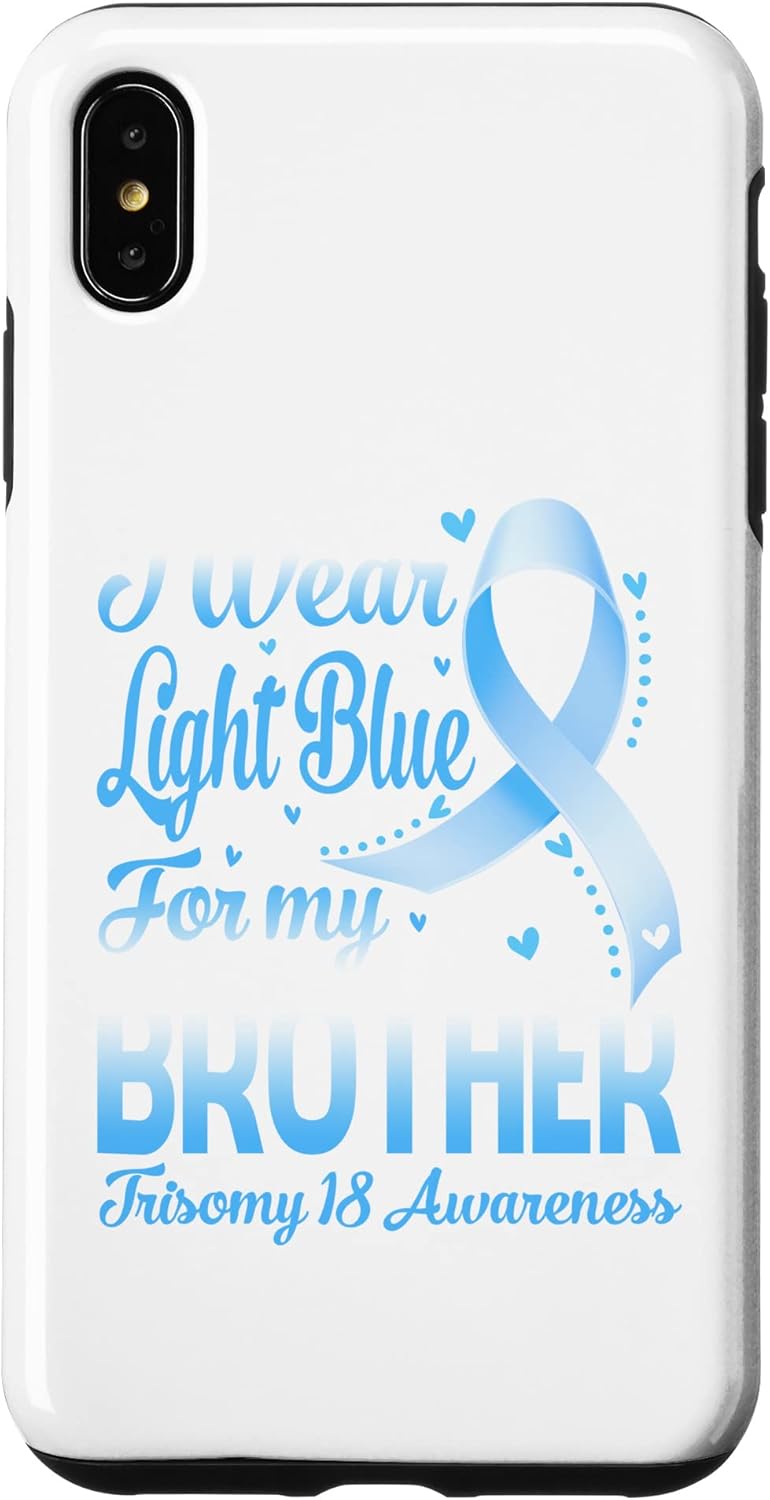 Amazon.com: iPhone XS Max I Wear Light Blue For My Brother Trisomy 18 ...