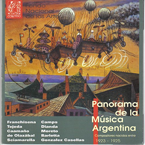 Panorama de la Música Argentina, Compositores Nacidos Entre 1923 - 1925 ...