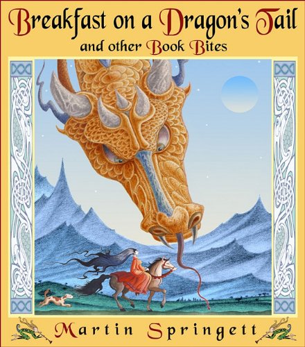 Breakfast on a Dragon's Tail: And Other Book Bites : Springett, Martin ...
