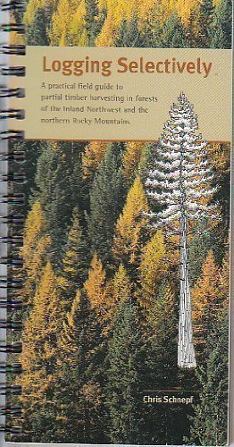 Amazon | Logging Selectively: A Practical Field Guide to Partial Timber ...