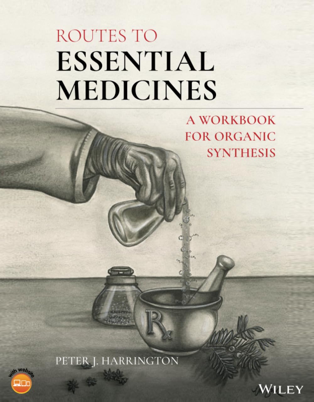 Routes to Essential Medicines: A Workbook for Organic Synthesis ...