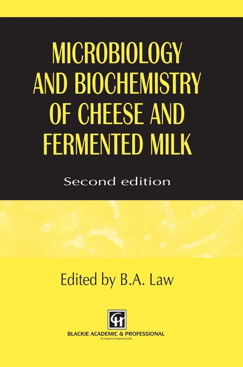 Microbiology and Biochemistry of Cheese and Fermented Milk: Law, B.A ...