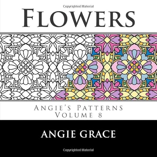 Amazon.com: Flowers (Angie's Patterns): 9781493609079: Grace, Angie: Books