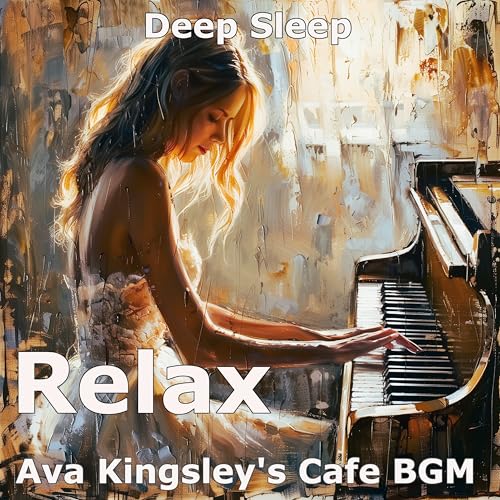 Amazon MusicでAva Kingsley's Cafe BGMの深い眠りを再生する