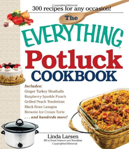 The Everything Potluck Cookbook (Everything Series): Larsen, Linda ...