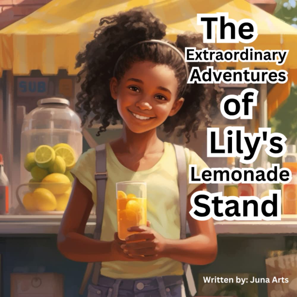 The Lemonade Stand Adventure: A Tale of Resilience and Success: An ...