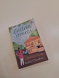Lallan Sweets: Where Food Leads to Love : Chaudhary, Srishti: Amazon.in ...