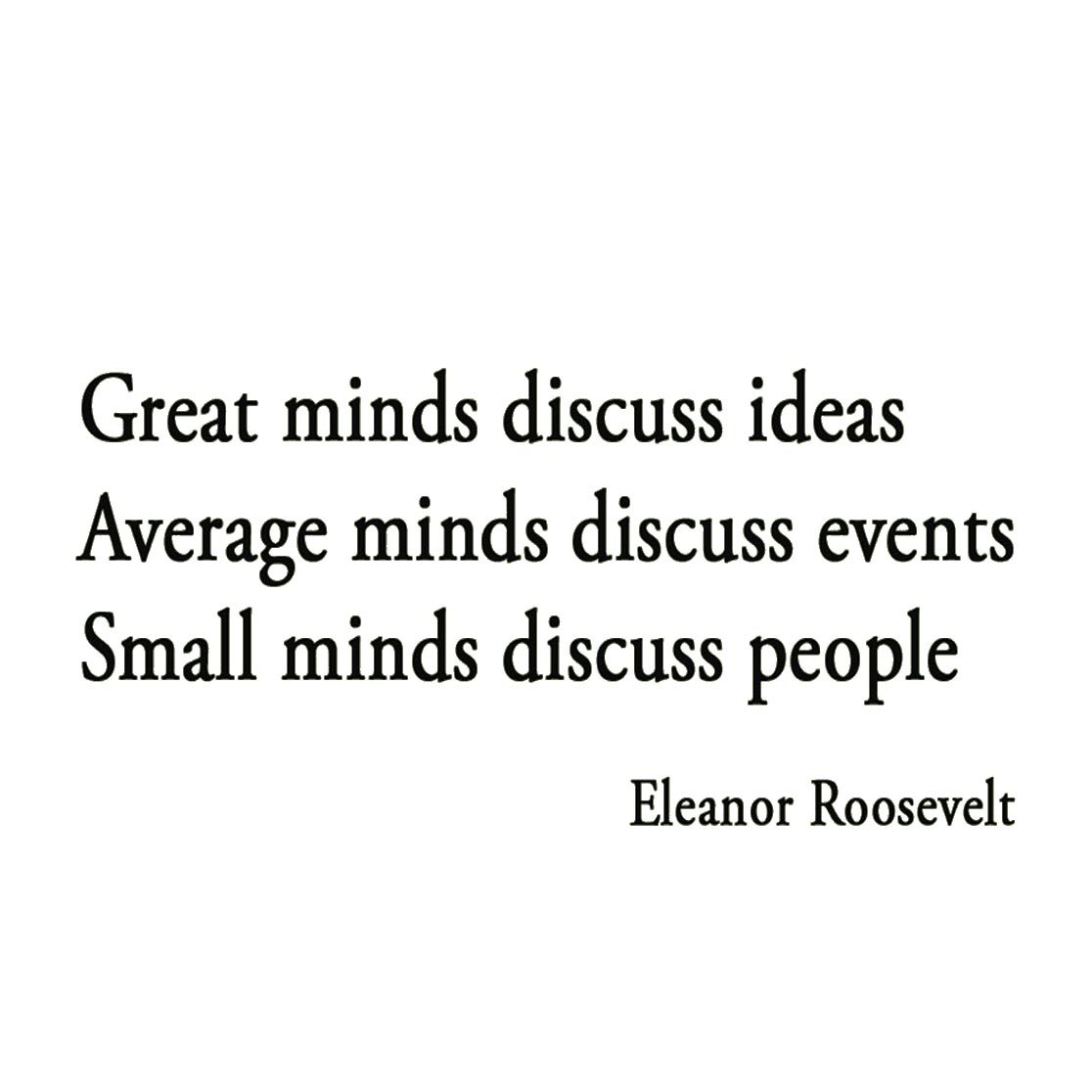 Great Minds Discuss Ideas Eleanor Roosevelt