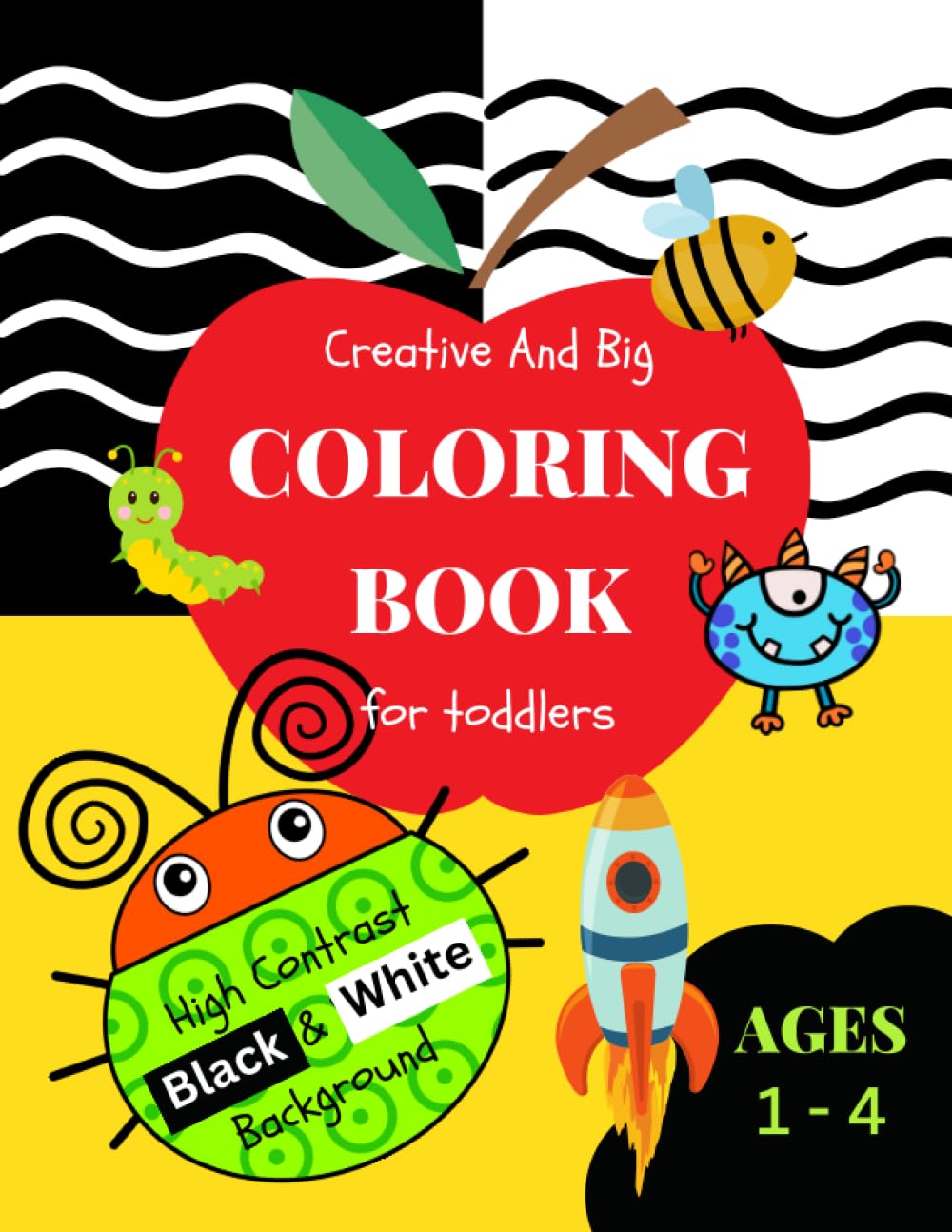 Creative and Big Coloring Book for Toddlers: High contrast coloring ...