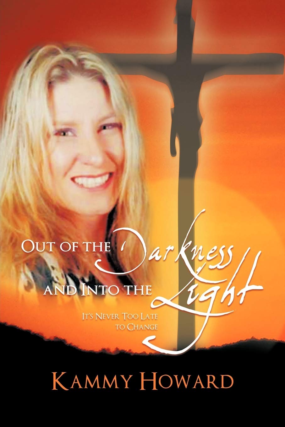 Out Of The Darkness And Into The Light: It's Never Too Late To Change ...