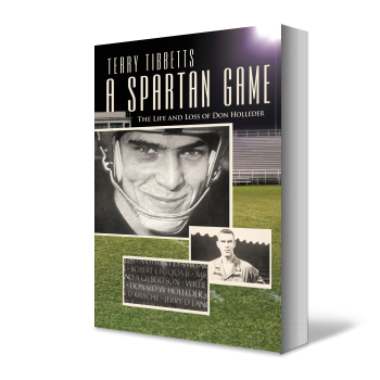A Spartan Game: The Life and Loss of Don Holleder: Tibbetts, Terry ...