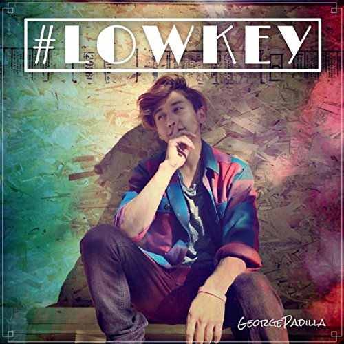 Play Low Key - Single by George Padilla on Amazon Music