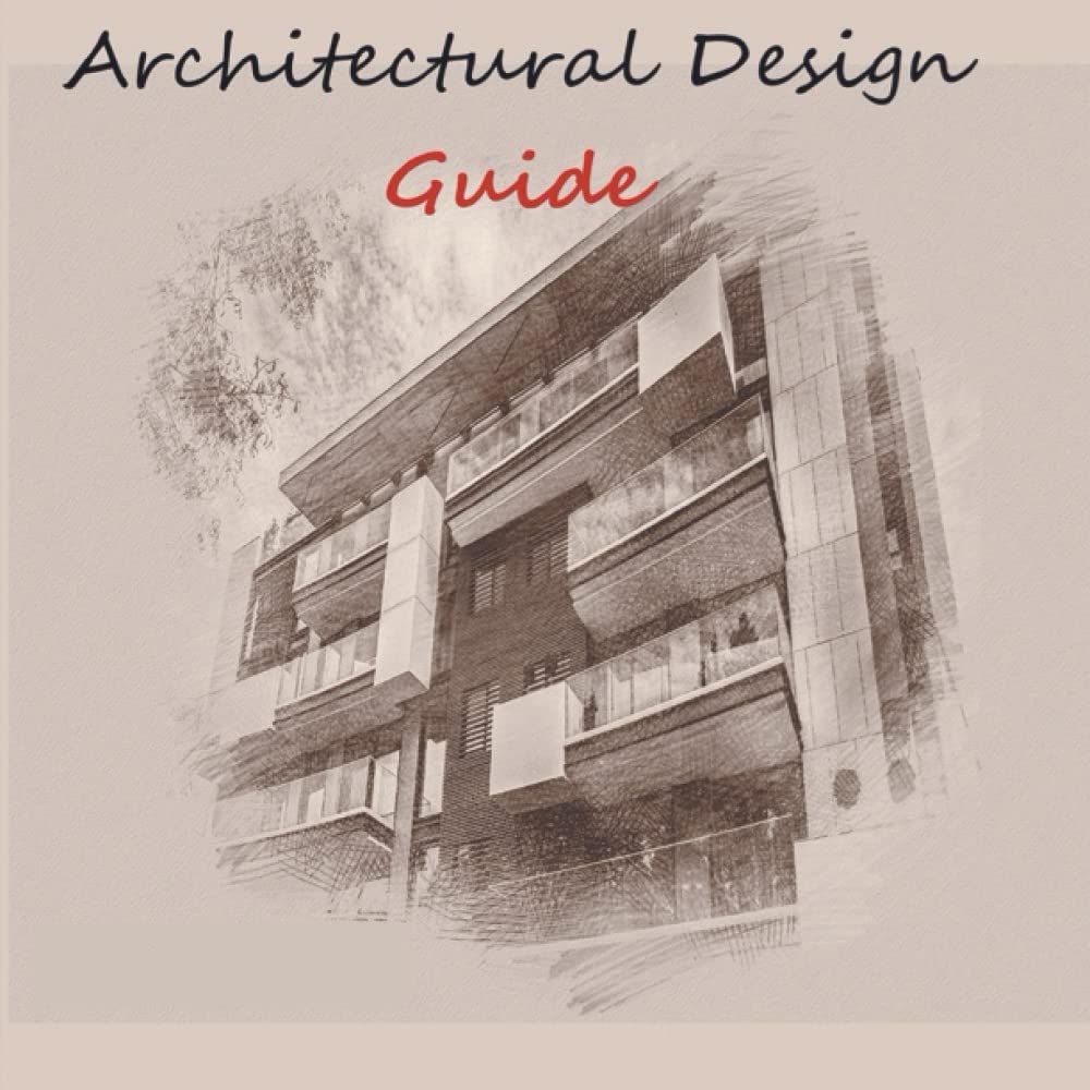 Architectural Design Guide: Step-by-Step From First Lines to Final ...