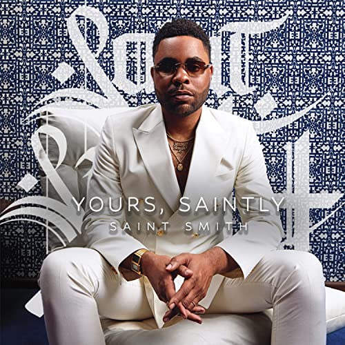 Yours, Saintly [Explicit] by Saint Smith on Amazon Music - Amazon.co.uk