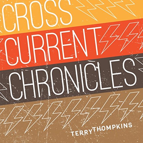 Amazon MusicでTerry ThompkinsのCross Current Chroniclesを再生する