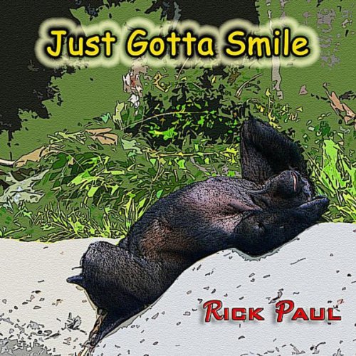 Amazon.com: Just Gotta Smile : Rick Paul: Digital Music