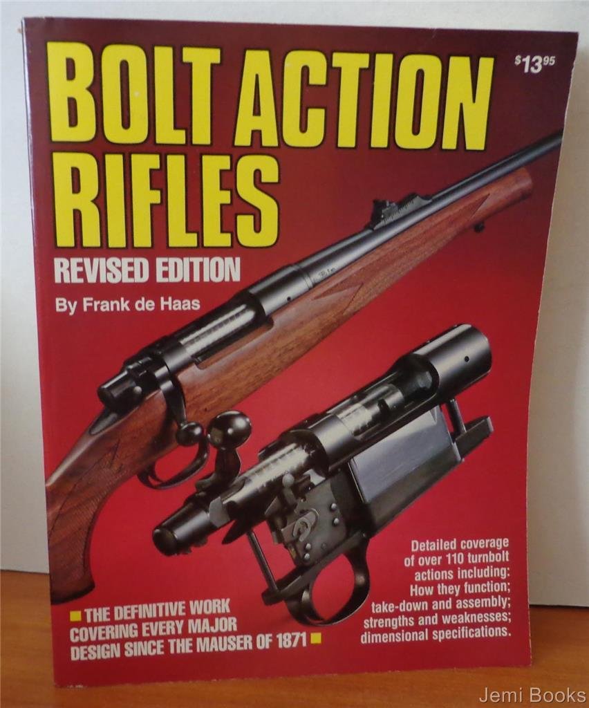Bolt Action Rifles: De Haas, Frank: 9780910676694: Amazon.com: Books