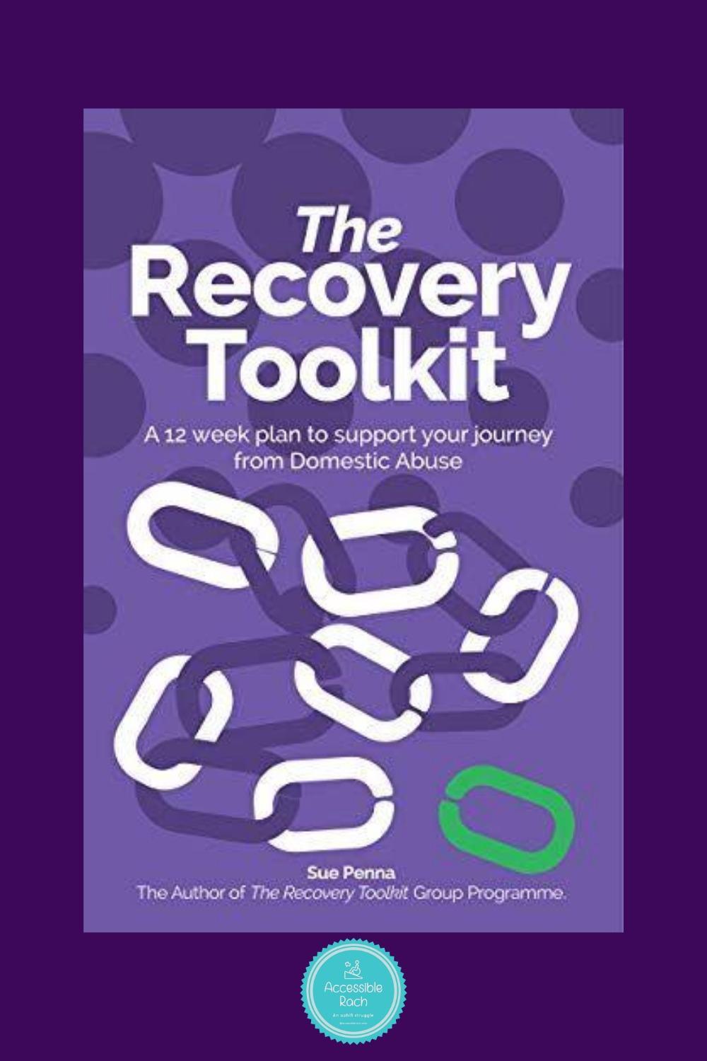 The Recovery Toolkit: A 12 week plan to support your journey from ...