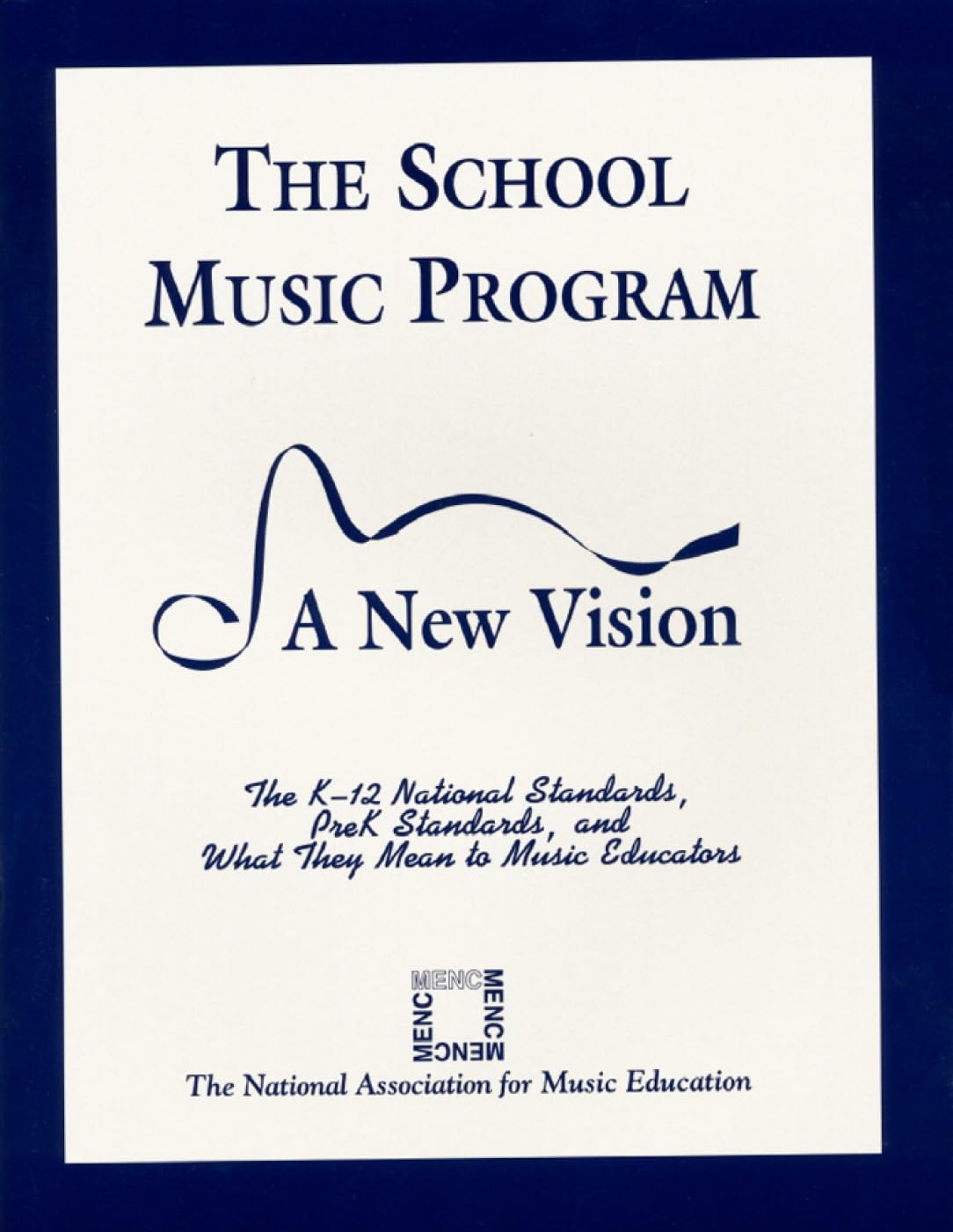The School Music Program: A New Vision: The National Association for ...
